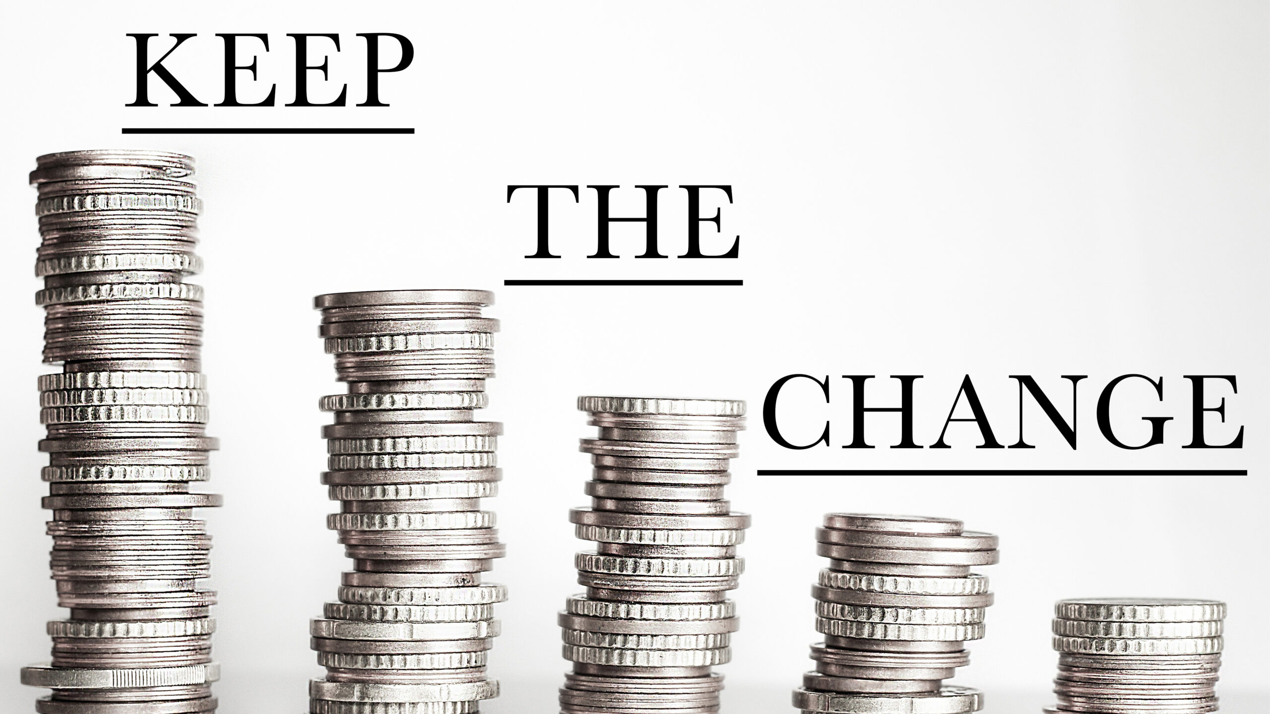 Keep the Change Sermon Series